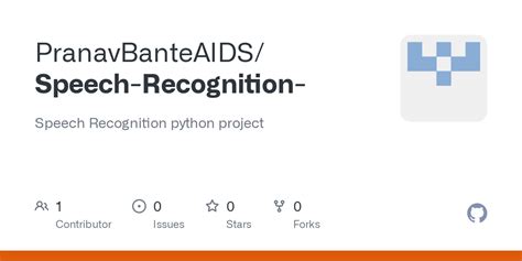 Github Pranavbanteaids Speech Recognition Speech Recognition Python Project