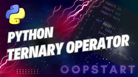 Python Ternary Operator Ultimate Guide Oopstart