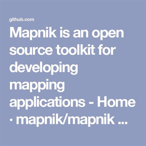 Mapnik Is An Open Source Toolkit For Developing Mapping Applications Home · Mapnikmapnik Wiki