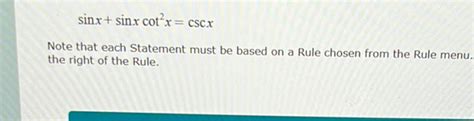 solved sinx sinxcot2x cscxnote that each statement must be
