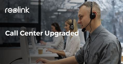 📞 Reolink Call Center Upgrade Extended Hours 🌟 Reolink Community