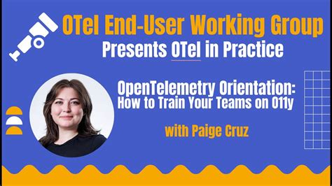 Otel In Practice Opentelemetry Orientation How To Train Your Teams