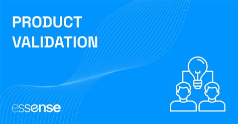 Product Validation A Step By Step Guide