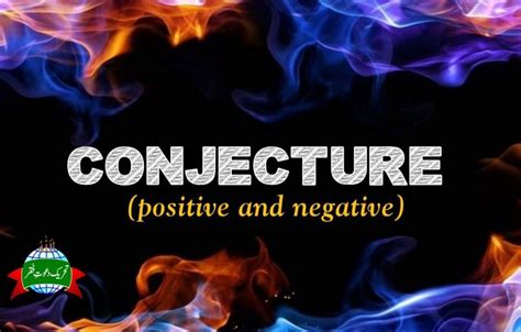 Conjecture Positive And Negative
