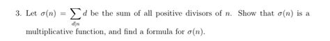 Solved 3 Let On D Be The Sum Of All Positive Divisors Of