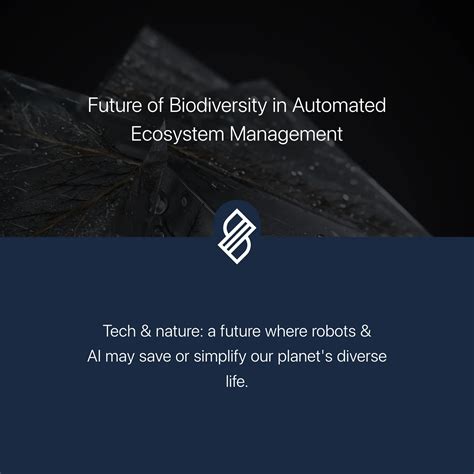Future Of Biodiversity In Automated Ecosystem Management → Scenario