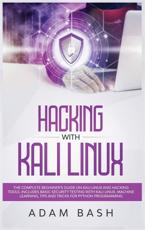 buy hacking with kali linux the complete beginner s guide on kali linux and hacking tools