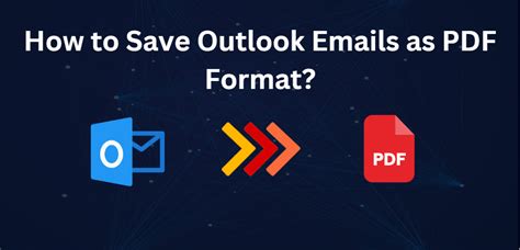 learn three easiest ways to save outlook emails as pdf