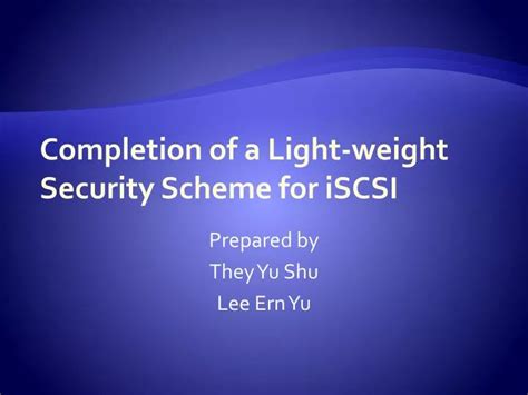 Ppt Completion Of A Light Weight Security Scheme For Iscsi Powerpoint Presentation Id6128013