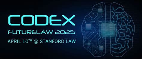 Home Codex Futurelaw 2025 Codex The Stanford Center For Legal Informatics