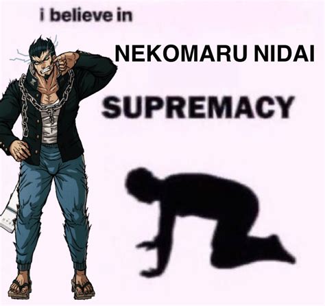 I Believe In Nekomaru Nidai Supremacy Danganronpa Memes Danganronpa