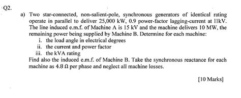 Q A Two Star Connected Non Salient Pole Synchronous Generators Of Identical Rating Operate