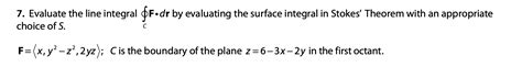Solved 7 Evaluate The Line Integral F•dr By Evaluating The