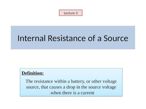 Pptx Internal Resistance Of A Source Definition The Resistance
