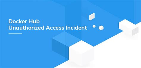 Moshe Itzhaki On Linkedin Docker Hub Unauthorized Access Incident