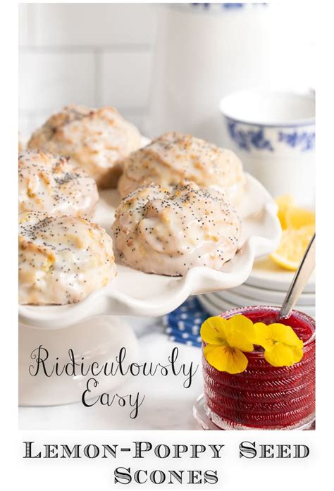 Ridiculously Easy Lemon Poppy Seed Scones Recipe Lemon Poppy Seed Scones Lemon Recipes