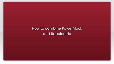 How To Combine Powermock And Robolectric Youtube