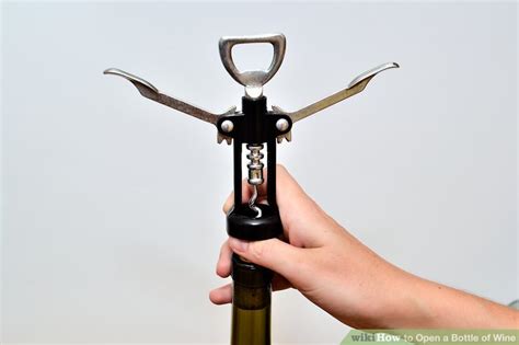 4 Ways To Open A Bottle Of Wine WikiHow