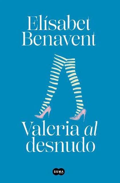 Valeria Al Desnudo Valeria Naked By Elisabet Benavent Spanish Paperback Book Eur