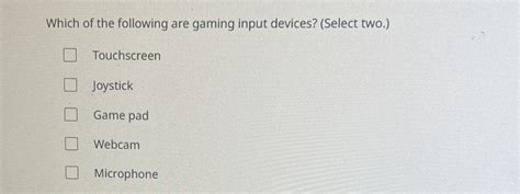 Solved Which Of The Following Are Gaming Input Devices
