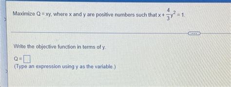 Solved Maximize Q Xy Where X And Y Are Positive Numbers
