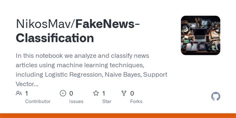 Github Nikosmavfakenews Classification In This Notebook We Analyze And Classify News