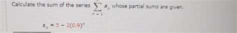 solved calculate the sum of the series ∑n 1∞an ﻿whose