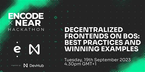 Encode X Near Horizon 2023 Hackathon Decentralized Frontends On Bos September 19 2023 Online