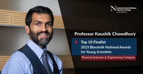 Professor Kaushik Chowdhury In The Top 10 Finalists At The 2023 Blavatnik National Awards For