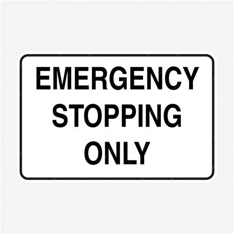 Premium Vector Emergency Stopping Only Warning Road Sign Vector Illustration