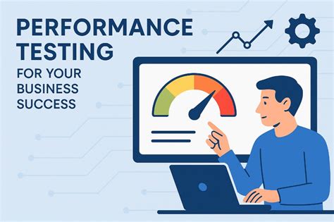 10 Benefits Of Performance Testing For Your Business Success