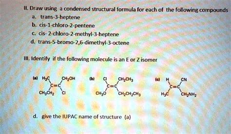 Solved Ii Draw Using A Condensed Structural Formula For Each Of The Following Compounds A