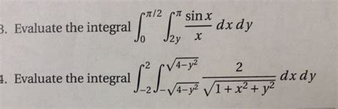 Solved 3 Evaluate The Integral Integral 0 To Pi 2 Integral Chegg Com