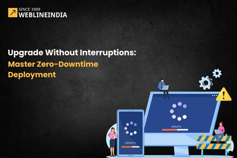 Zero Downtime Deployment And Upgrade What You Should Know