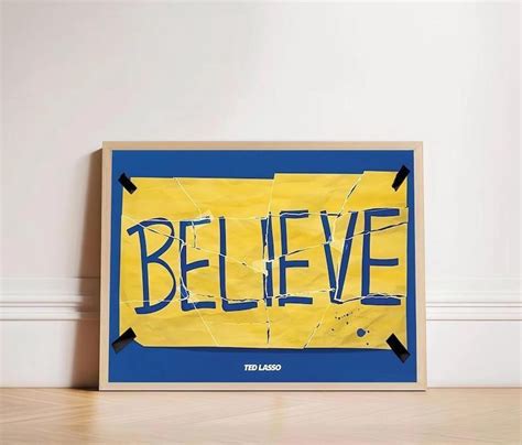Ted Lasso Believe Poster Motivational Tv Show Art Print Etsy