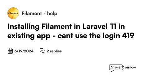 Installing Filament In Laravel 11 In Existing App Cant Use The Login
