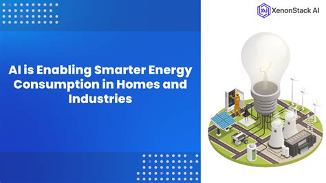 How Ai Is Enabling Smart Energy Consumption In Homes And Industries