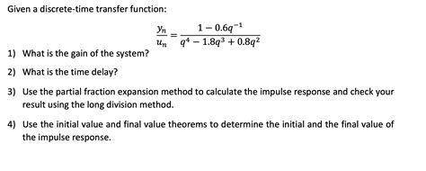 Solved Given A Discrete Time Transfer Function