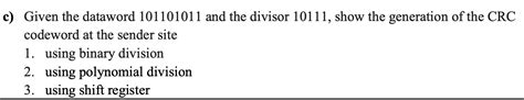 Given The Dataword 101101011 And The Divisor 10111 Chegg