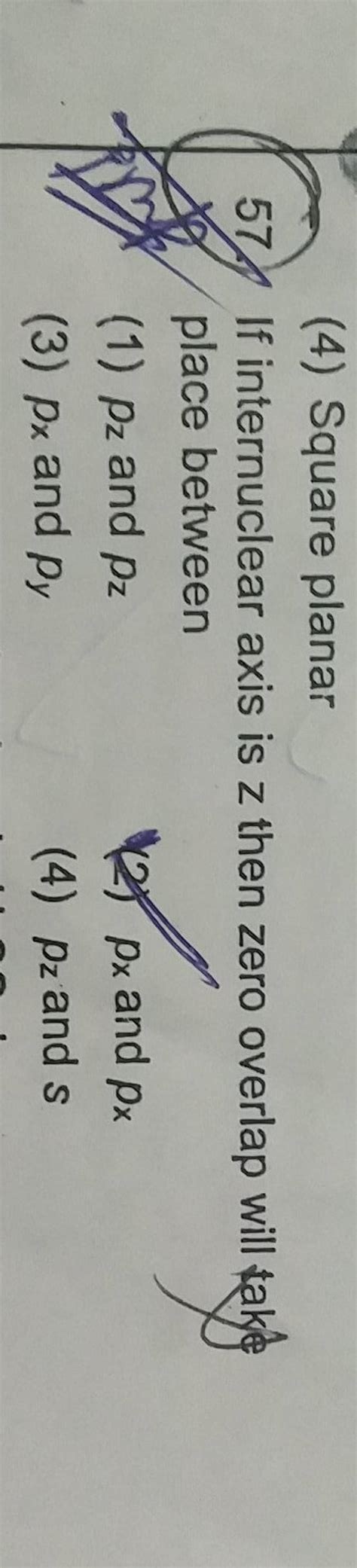 If Internuclear Axis Is Z Then Zero Overlap Will Take Place Between Filo