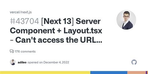 Next 13 Server Component Layouttsx Cant Access The Url Pathname · Issue 43704