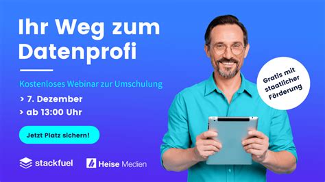 Ihr Weg Zum Datenprofi Das Webinar Von Heise Und Stackfuel Heise Online