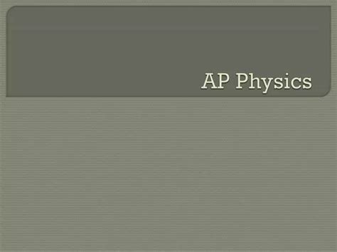 PPT AP Physics PowerPoint Presentation Free Download ID 2606513