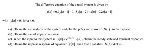 Solved The Difference Equation Of The Causal System Is Given Chegg