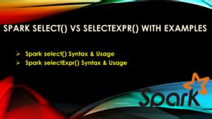Spark Select Vs SelectExpr With Examples Spark By Examples