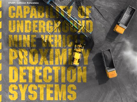 Capability Of Underground Mine Vehicle Proximity Detection Systems Australasian Mine Safety