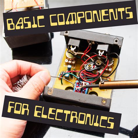 Basic Components For Electronics