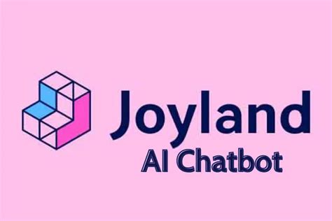 Joyland Ai Chatbot Review Revolutionizing Conversational Ai
