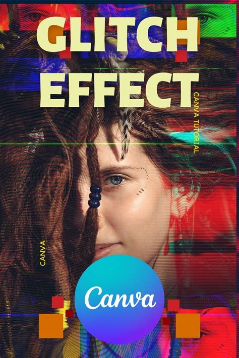 How To Use Glitch Effect In Canva Canva Tutorial Glitch Effect Canvas