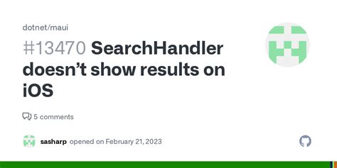 Searchhandler Doesnt Show Results On Ios · Issue 13470 · Dotnetmaui · Github